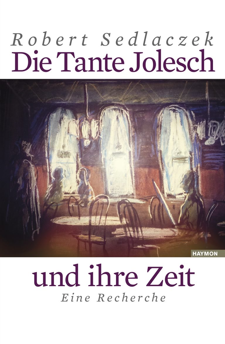 Die Tante Jolesch und ihre Zeit - Haymon Verlag