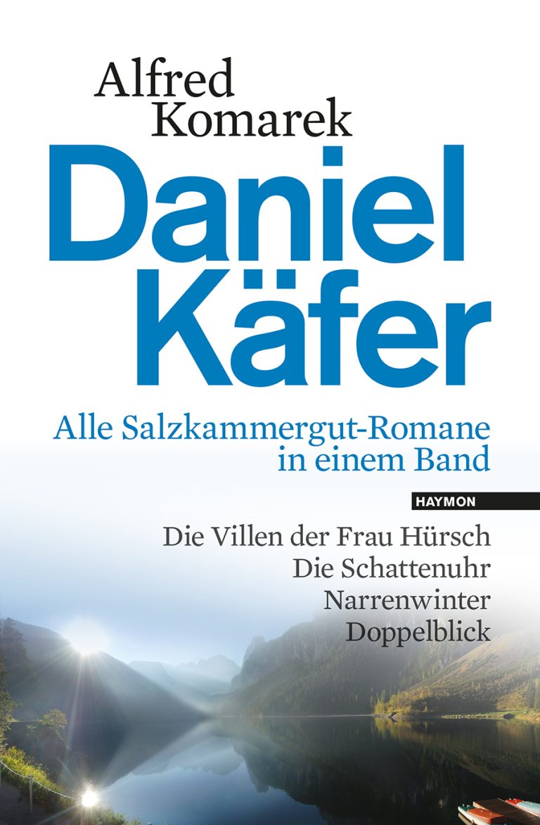 Daniel Käfer - Alle Salzkammergut-Romane in einem Band - Haymon Verlag